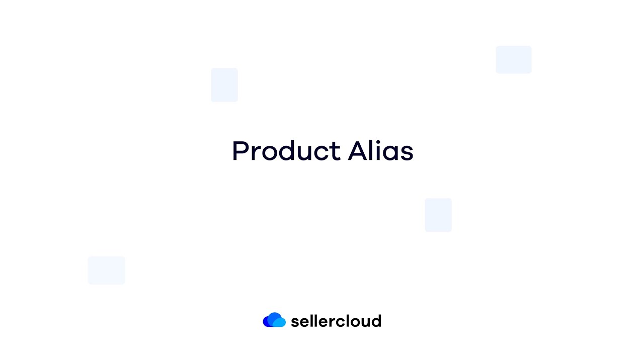 What is Product Alias | Sellercloud Tutorial - YouTube
