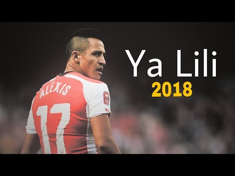 Alexis Sanchez • Ya Lili