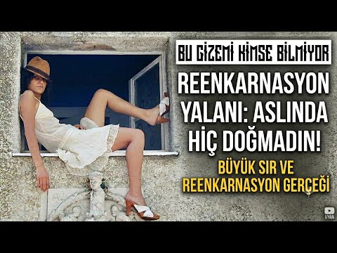 Reenkarnasyon Yalanı: Aslında Hiç Doğmadın, Sadece \