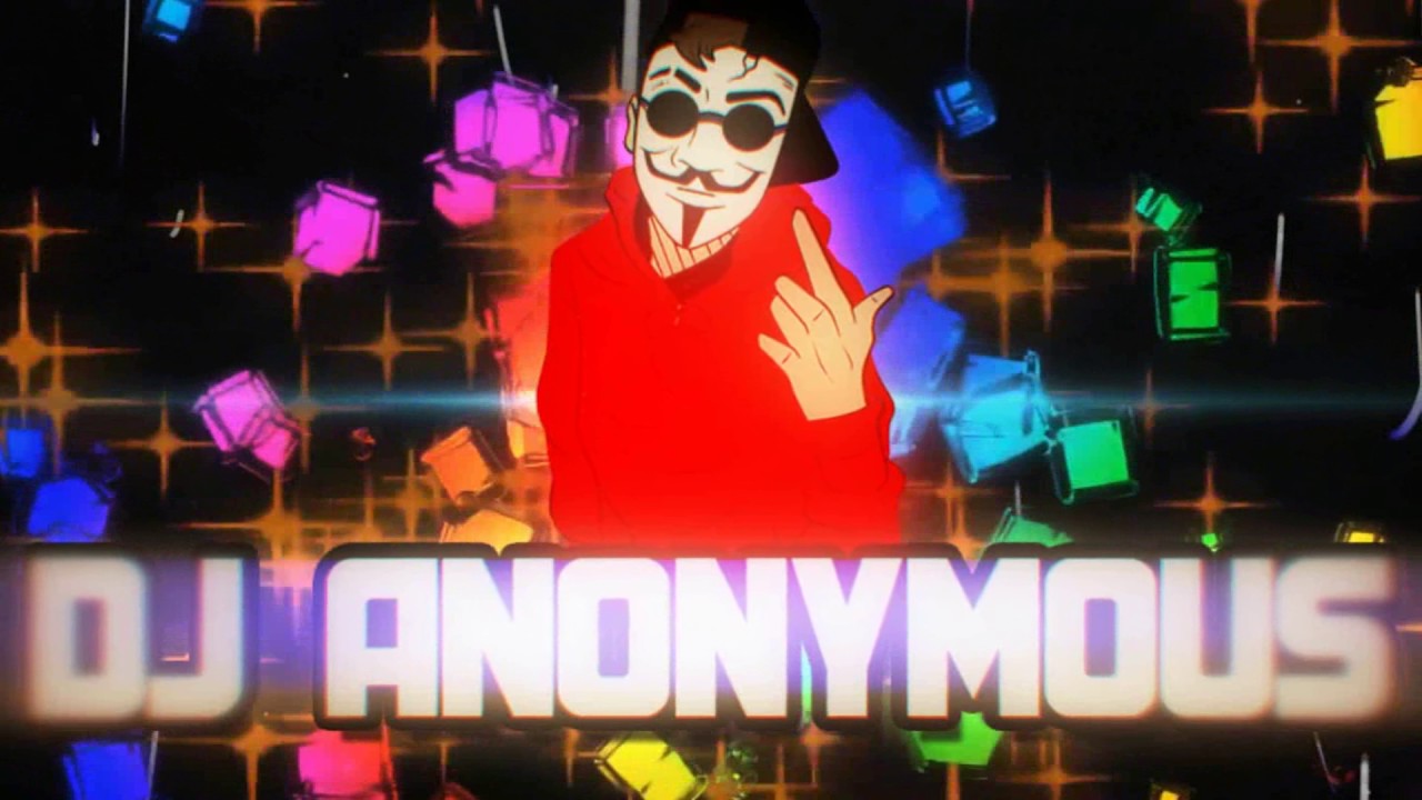INTRO DJ ANONYMOUS - YouTube