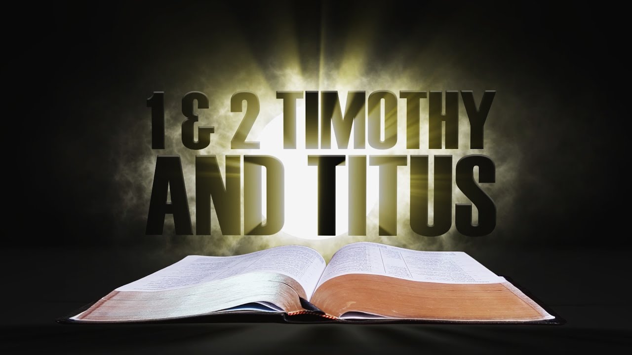 12. 1 & 2 Timothy and Titus | Spotlight on the Word: New Testament ...
