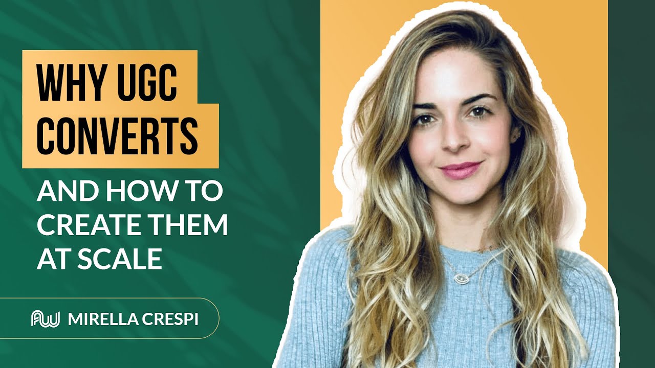 Why UGC Converts and How to Create Them at Scale - YouTube