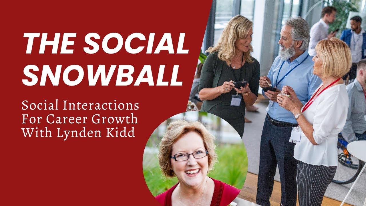The Social Snowball - Social Interactions For Career Growth - YouTube