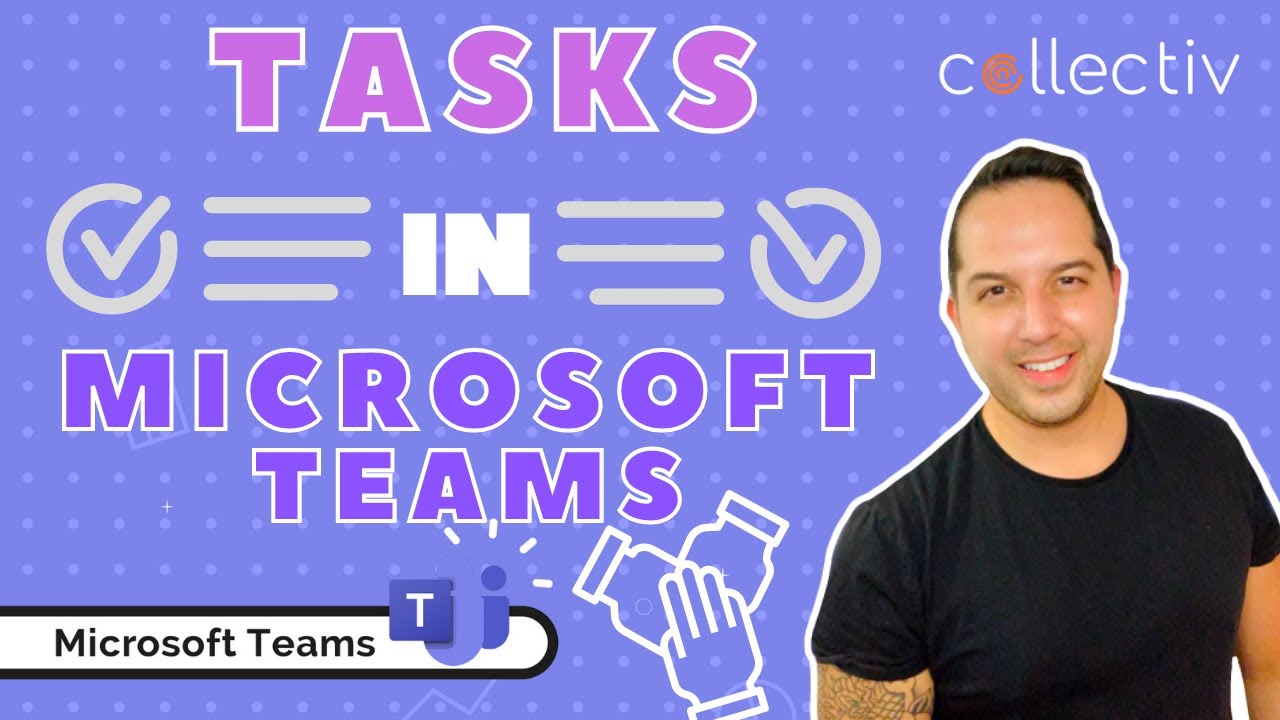 Microsoft Teams Tutorial: Everything You Need to Know About the Tasks ...