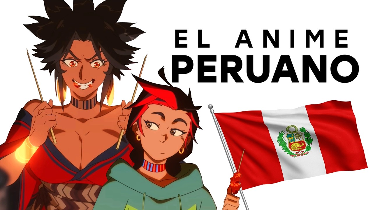 El ANIME PERUANO que salvará la ANIMACIÓN en LATINOAMÉRICA - YouTube