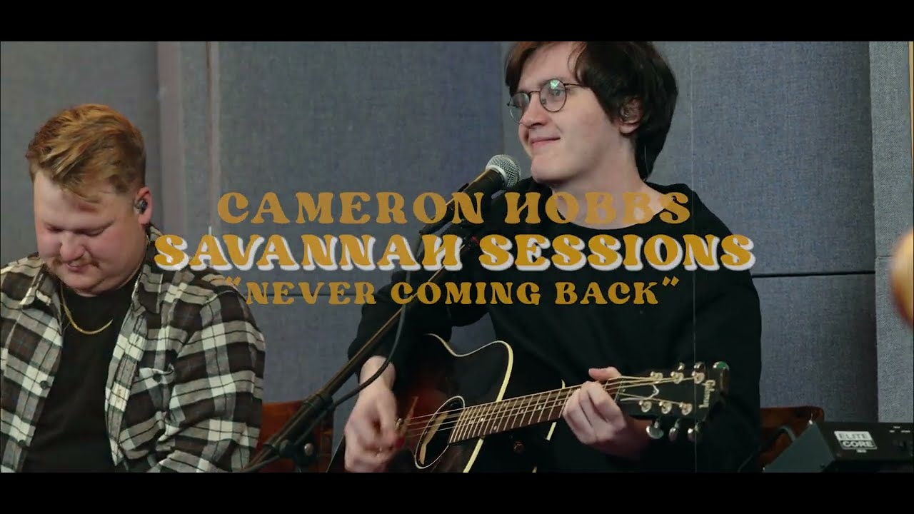 Cameron Hobbs - Never Coming Back (The Savannah Sessions) - YouTube Music