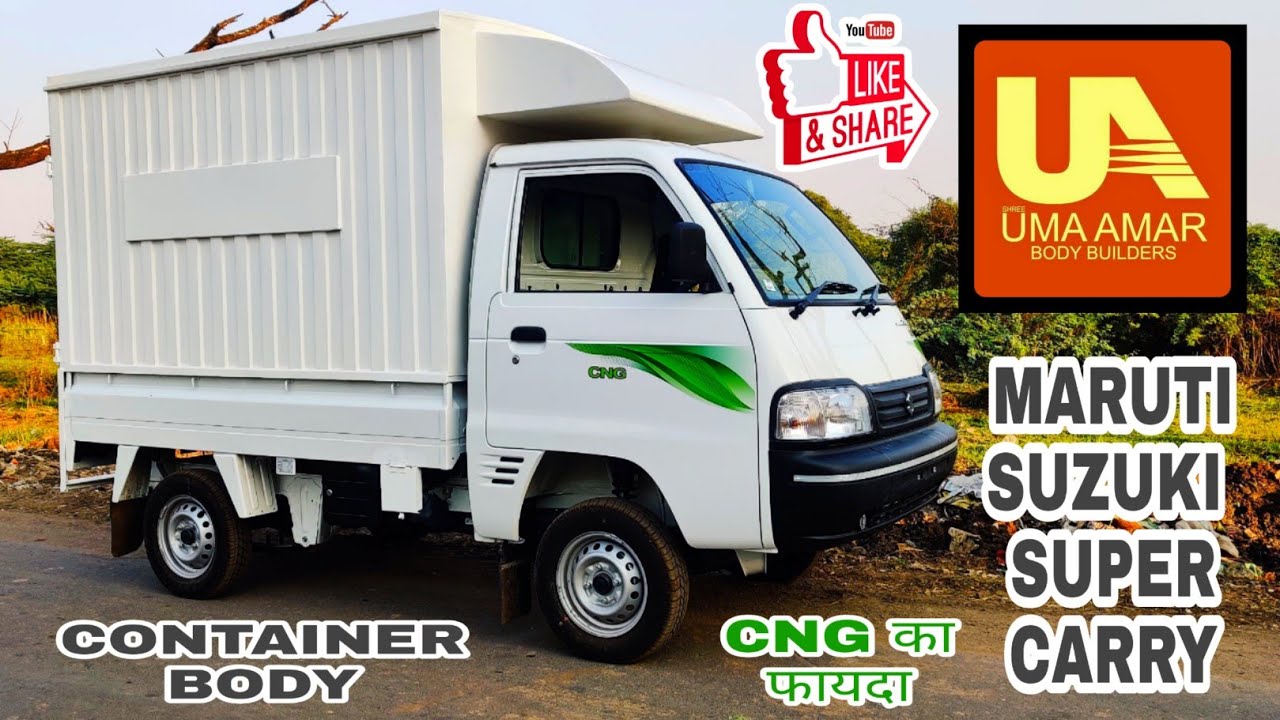 Maruti Suzuki Super Carry Cng Container Body Full Video Milage