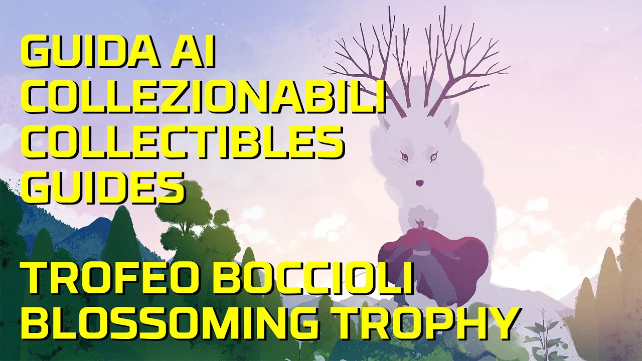 Neva - Guida ai collezionabili (Trofeo Boccioli) [COLLECTIBLES GUIDE ...