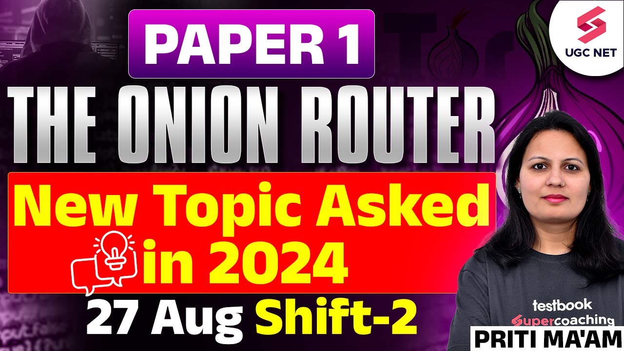 UGC NET Paper 1 | UGC NET Paper 1 New Topic The Onion Router | UGC NET ...