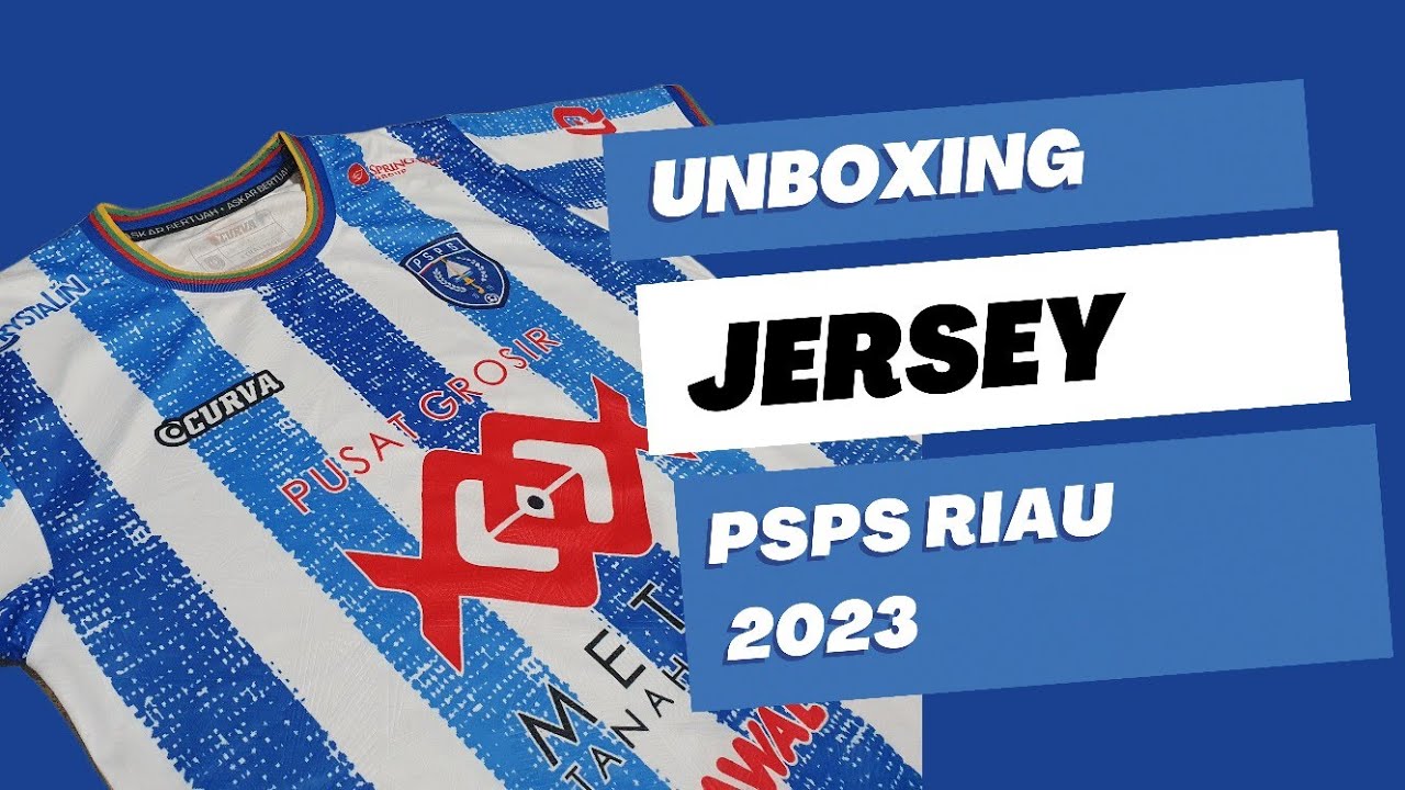 Unboxing Jersey Home PSPS Riau 2023 | Ini Unboxing! - YouTube