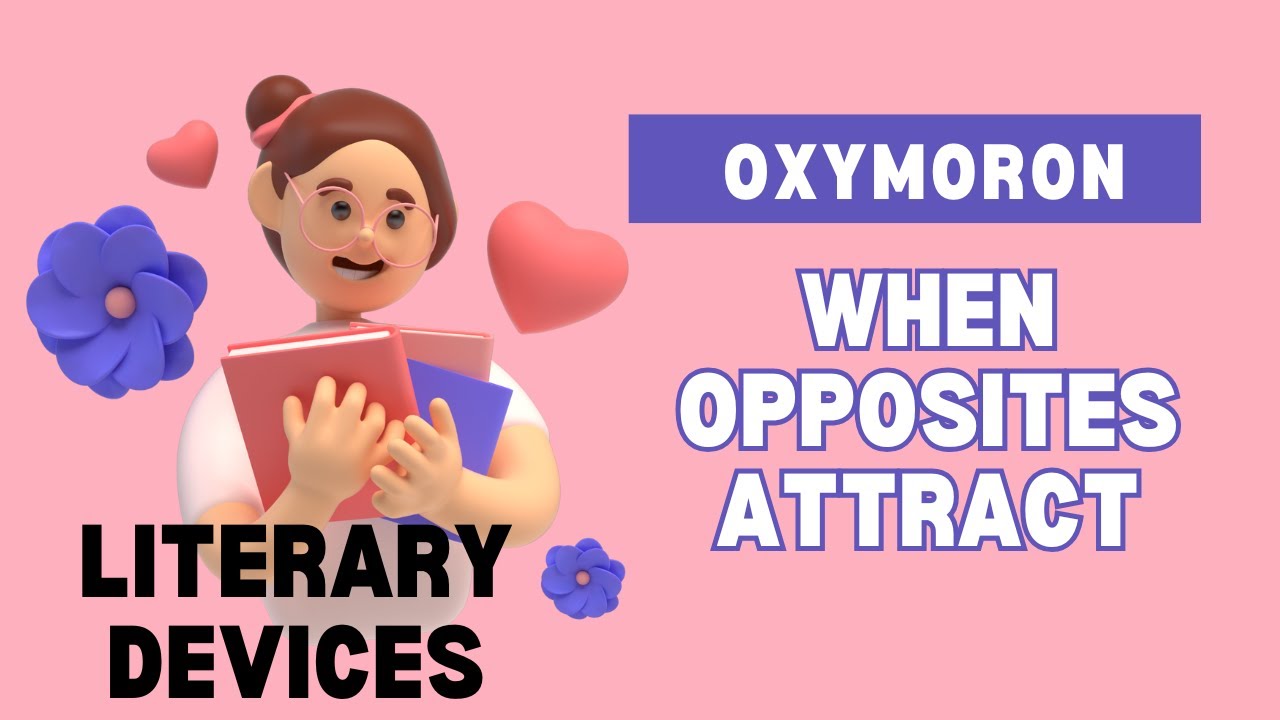 Oxymoron - Learning Made Easy and Fun- Literary Device - Annie Mahindru ...
