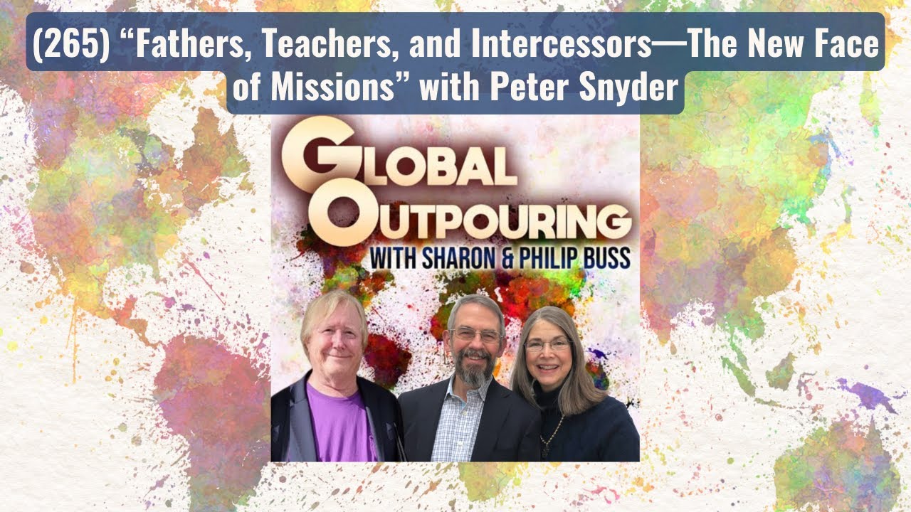 (265) “Fathers, Teachers, and Intercessors—The New Face of Missions ...
