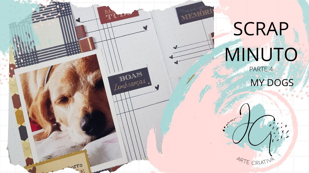 Scrap Minuto - My Dogs - parte 4 - YouTube