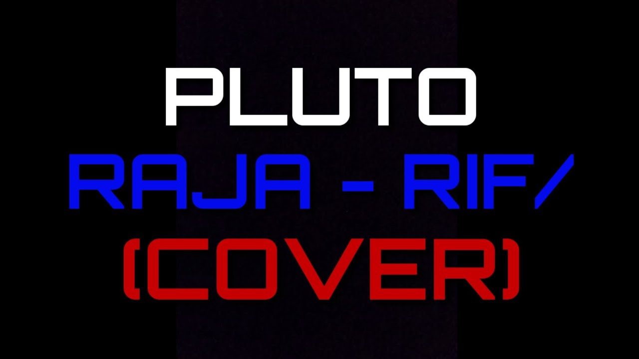 PLUTO BAND RAJA (COVER)