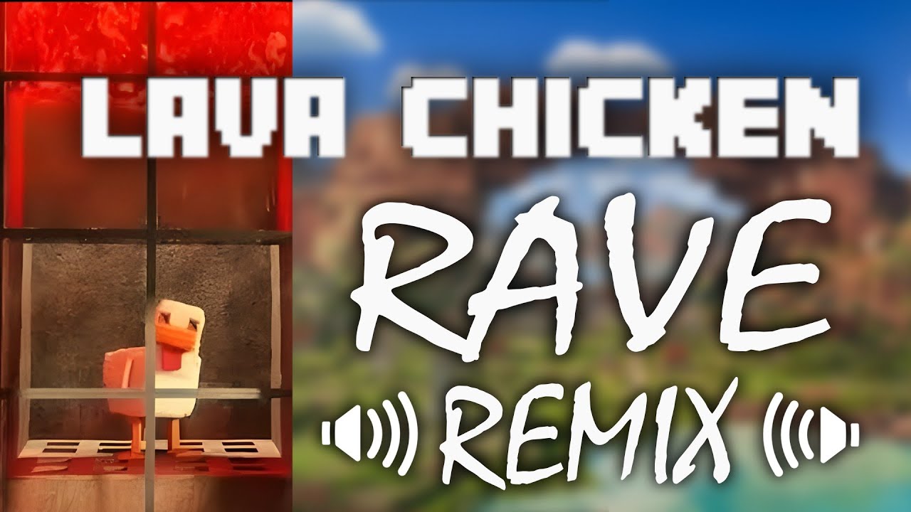 Lava Chicken (Rave Remix/Cover) - A Minecraft Movie - with ...