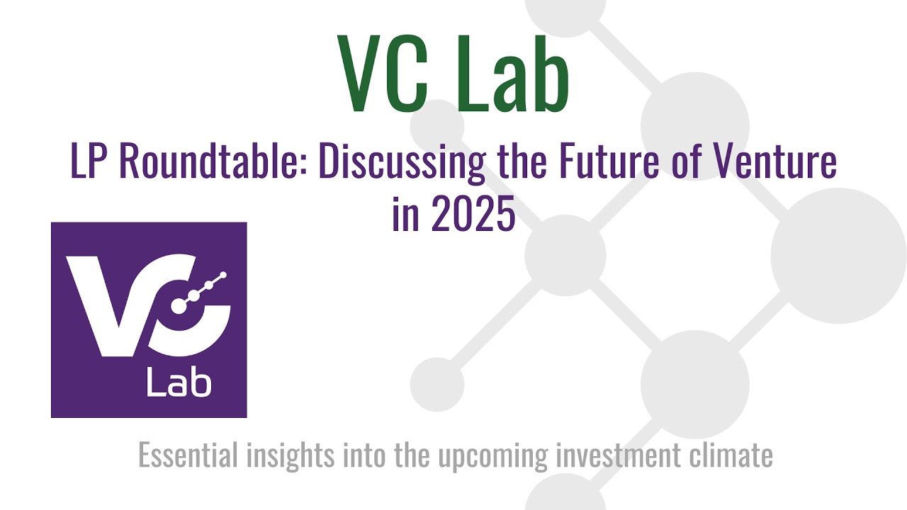 [VC Lab] LP Roundtable: Discussing the Future of Venture in 2025 - YouTube