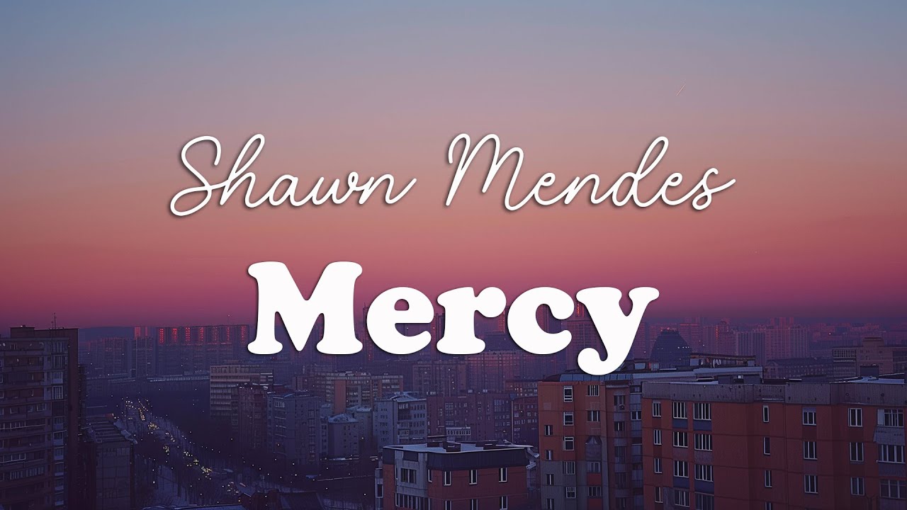 Shawn Mendes - Mercy (Lyrics) - YouTube