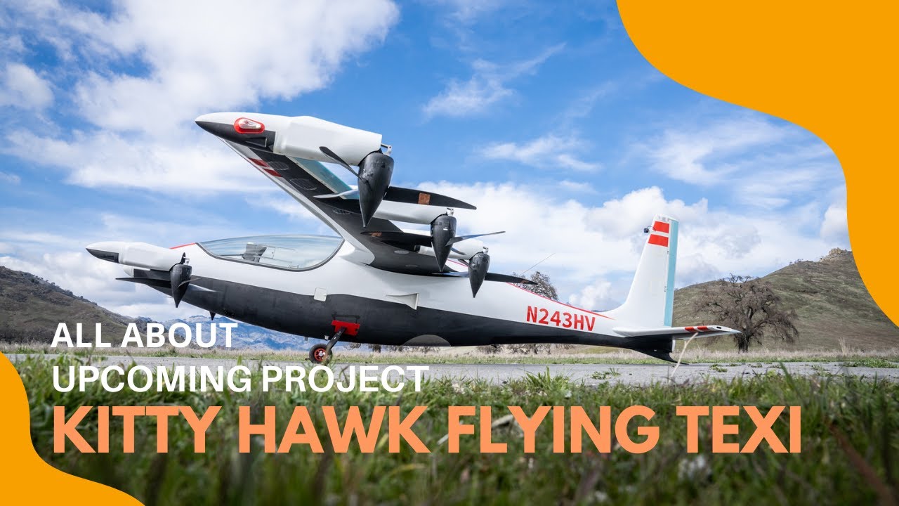 KITTY HAWK FLYING CAR | ALL ABOUT KITTY HAWK SELF FLYING TAXI ...