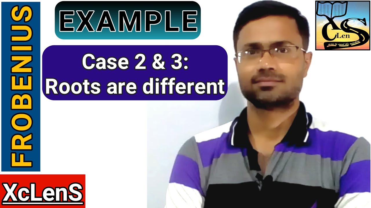 Frobenius: Example on Frobenius Series Method, Case 2 & 3: When two ...