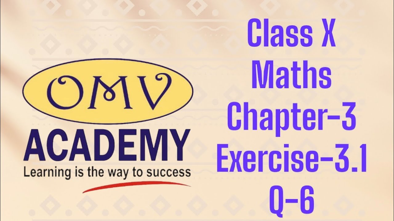 Class X Maths Exercise 3.1 Question -6 - YouTube