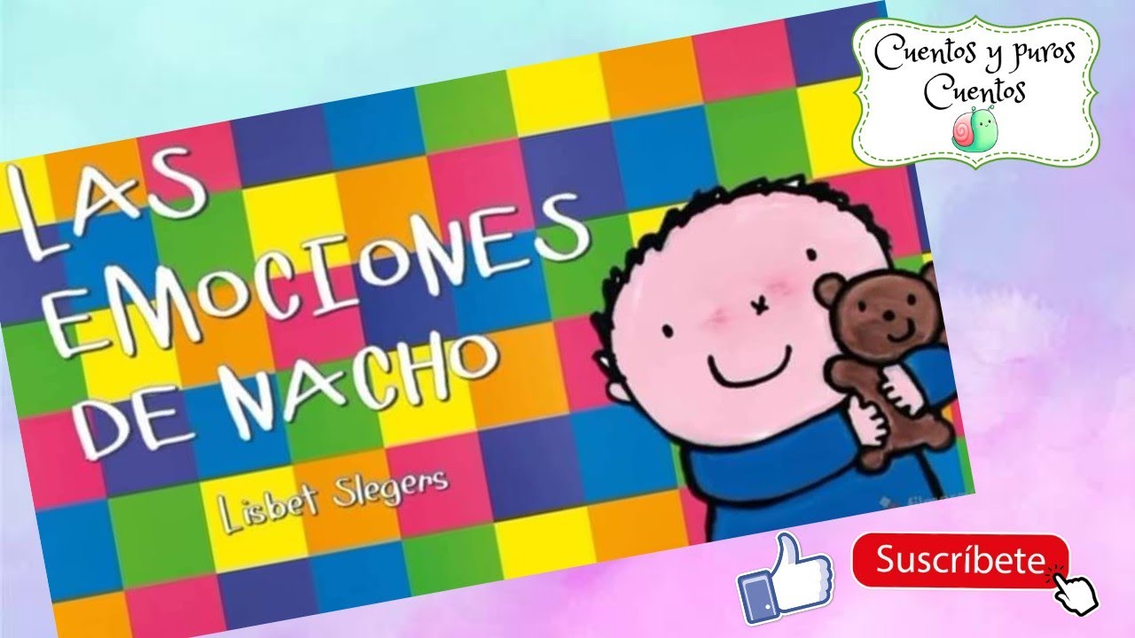 😨😭 las EMOCIONES de NACHO 😊😠 / CUENTO - YouTube