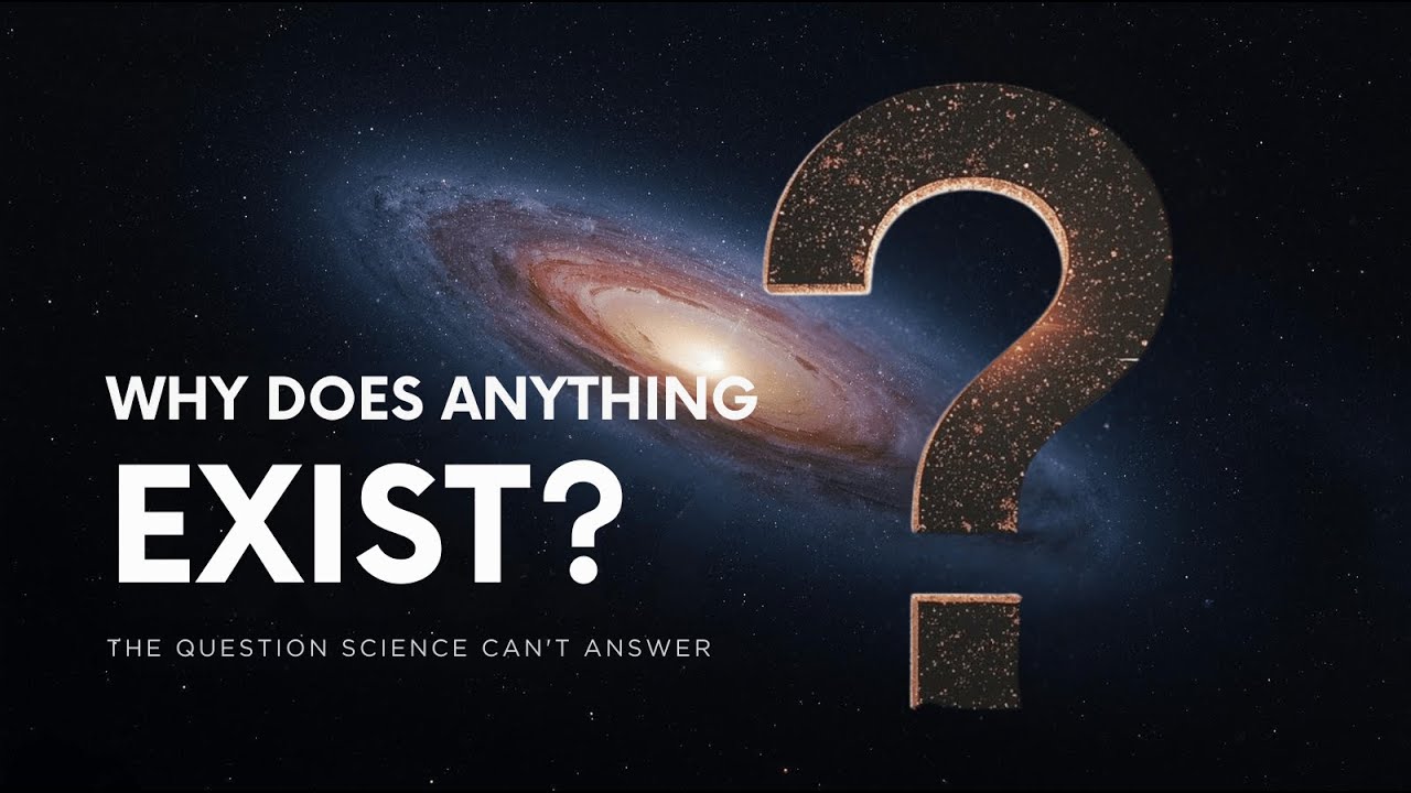The Unspoken Question: Why Does Anything Exist? (Road to Certainty ...