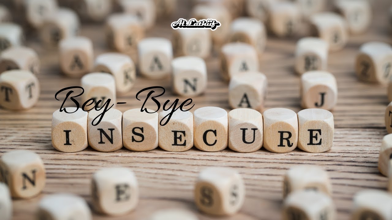 Bye- Bye Insecure!! Mengubah Insecure Menjadi Bersyukur - Teh Garlicha ...