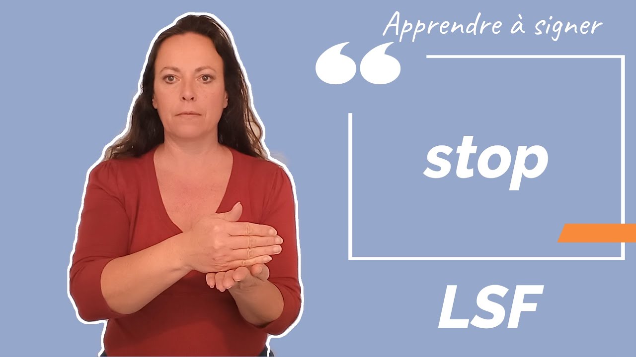 Signer STOP en LSF (Langue des Signes Française). Apprendre la LSF par ...
