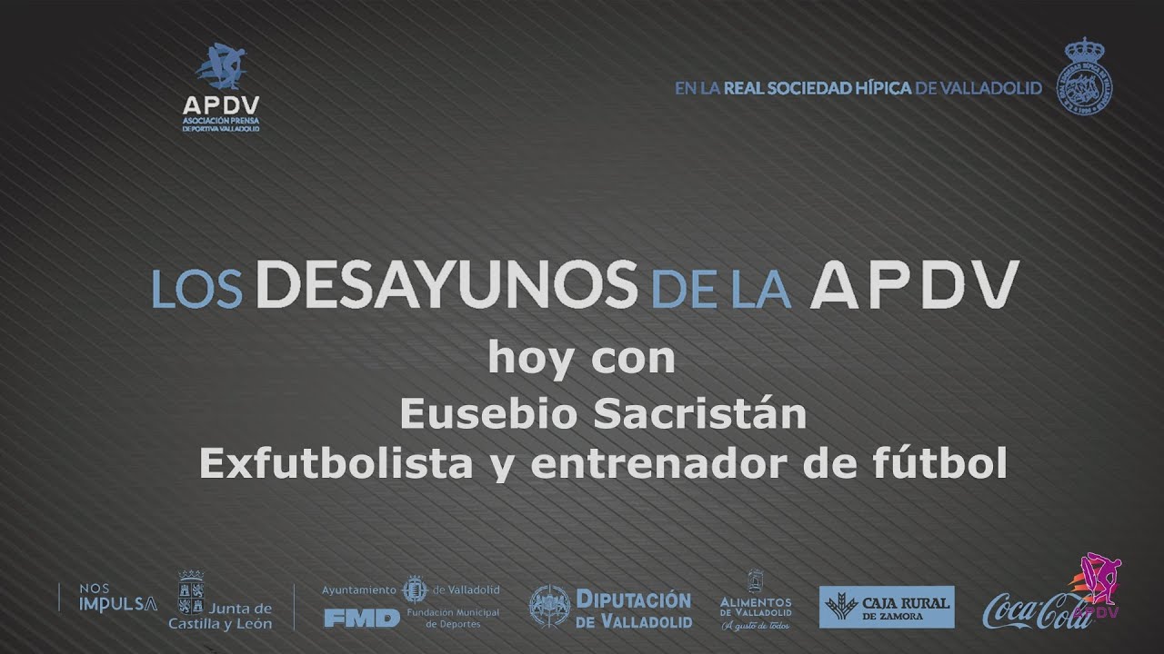 Los desayunos de la APDV: Hoy con Eusebio Sacristán, exfutbolista y entrenador de fútbol - YouTube