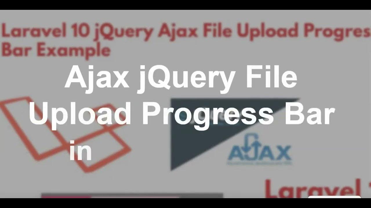 Laravel 10 jQuery Ajax File Upload Progress Bar Tutorial - YouTube