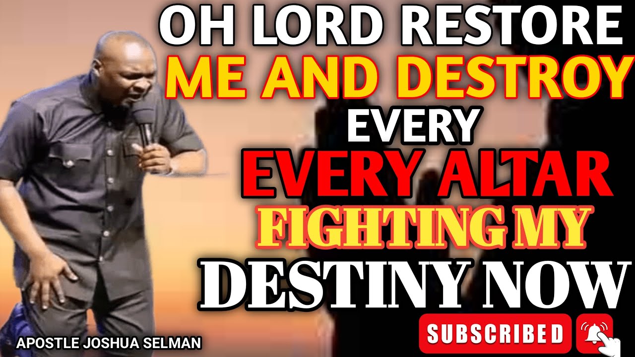 OH LORD, RESTORE ME AND DESTROY EVERY ALTAR FIGHTING MY DESTINY NOW ...