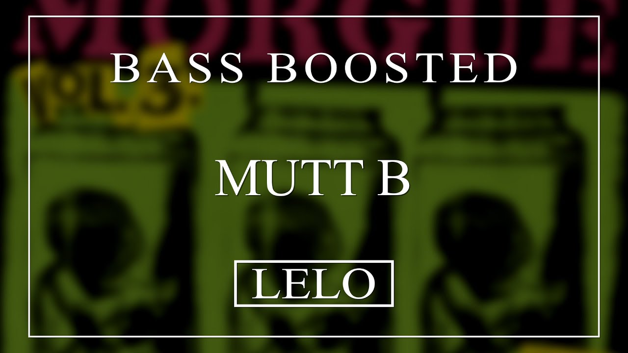 ZILLAKAMI X SOSMULA - MUTT B (BASS BOOSTED) - YouTube