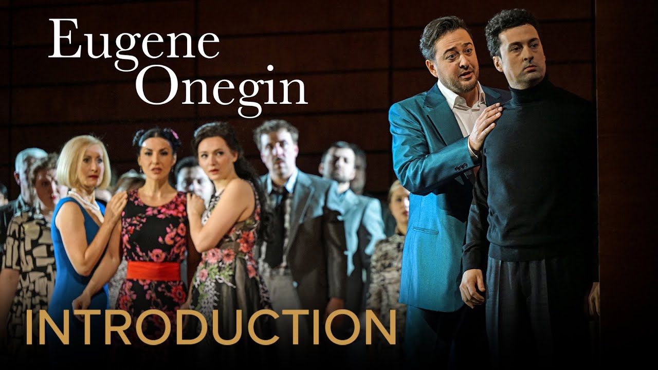 Introduction to EUGENE ONEGIN Tchaikovsky – Deutsche Oper am Rhein ...