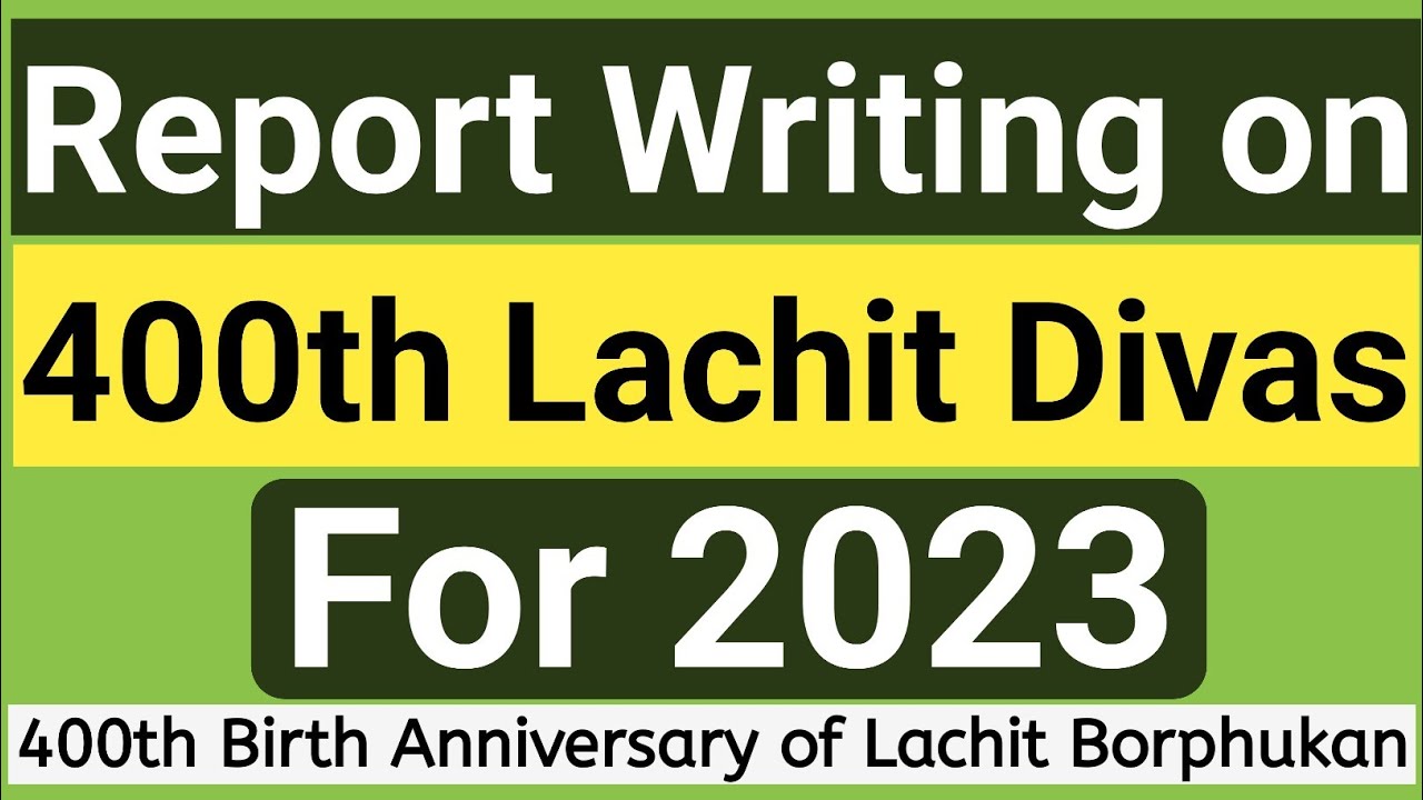 2023 Report Writing on 400th Lachit Divas // 400th Birth Anniversary of ...