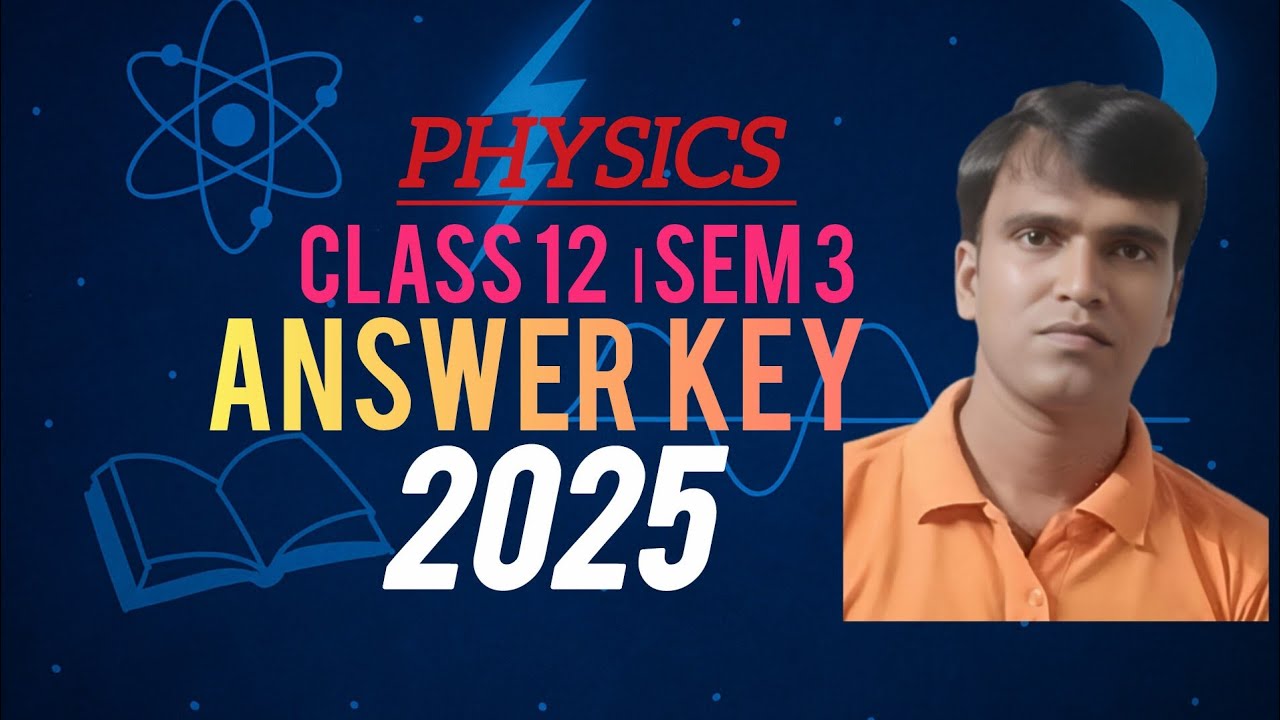 HS class 12 Semester 3 Physics Answer key উচ্চমাধ্যমিক 2026 sem 3 ...