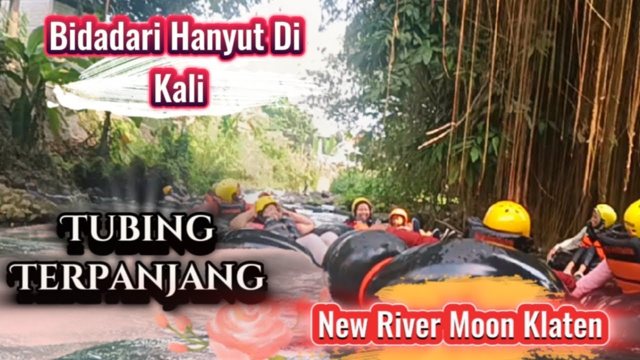 KESERUAN TUBING 2 KM...!! UJI ANDRENALIN NEW RIVER MOON KLATEN - YouTube