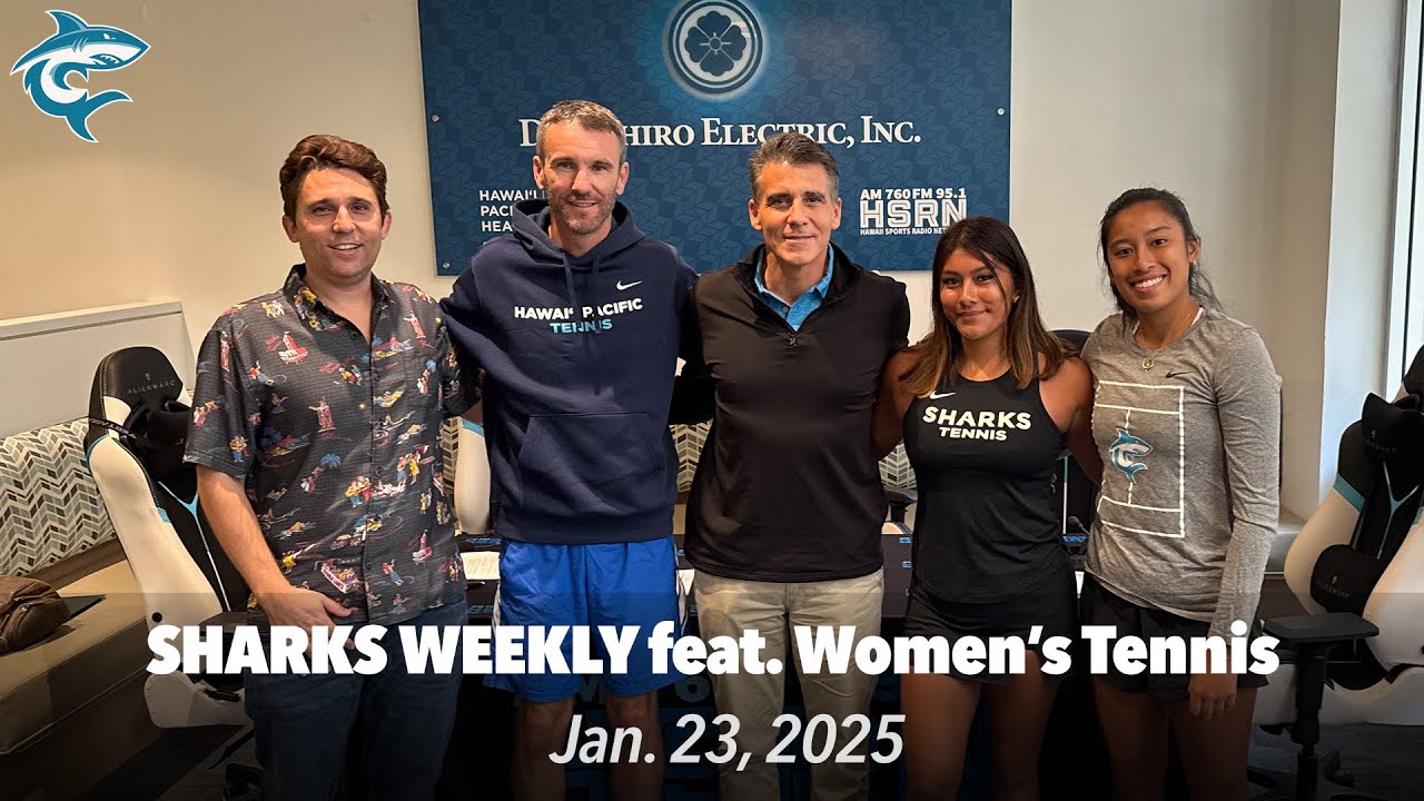 Hawaii Pacific Sharks Weekly feat. Women's Tennis | Jan. 23, 2025 - YouTube