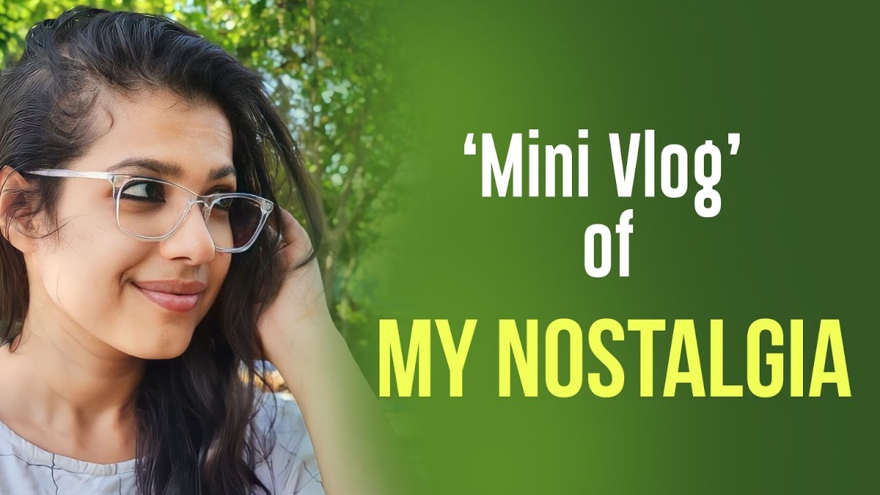Mini Vlog of my NOSTALGIA - YouTube