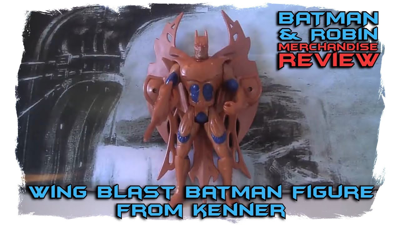 Batman & Robin Merchandise Review - Wing Blast Batman figure from ...