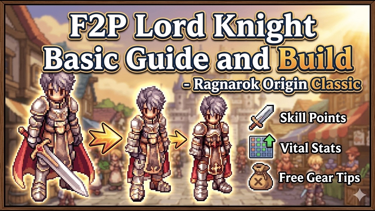 F2P Lord Knight Basic Guide and Build - Ragnarok Origin Classic - YouTube