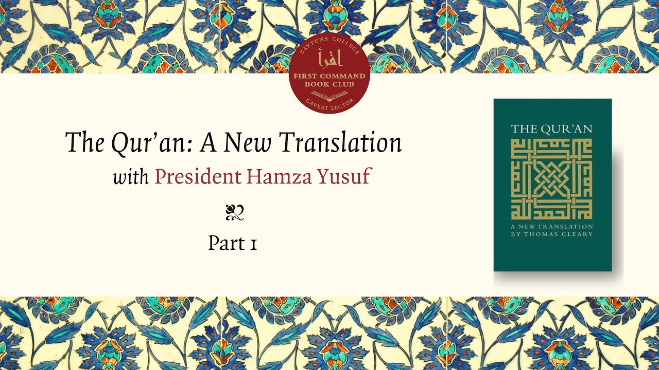 Ramadan Book Club Session 1 - The Qur'an: A New Translation | Zaytuna ...