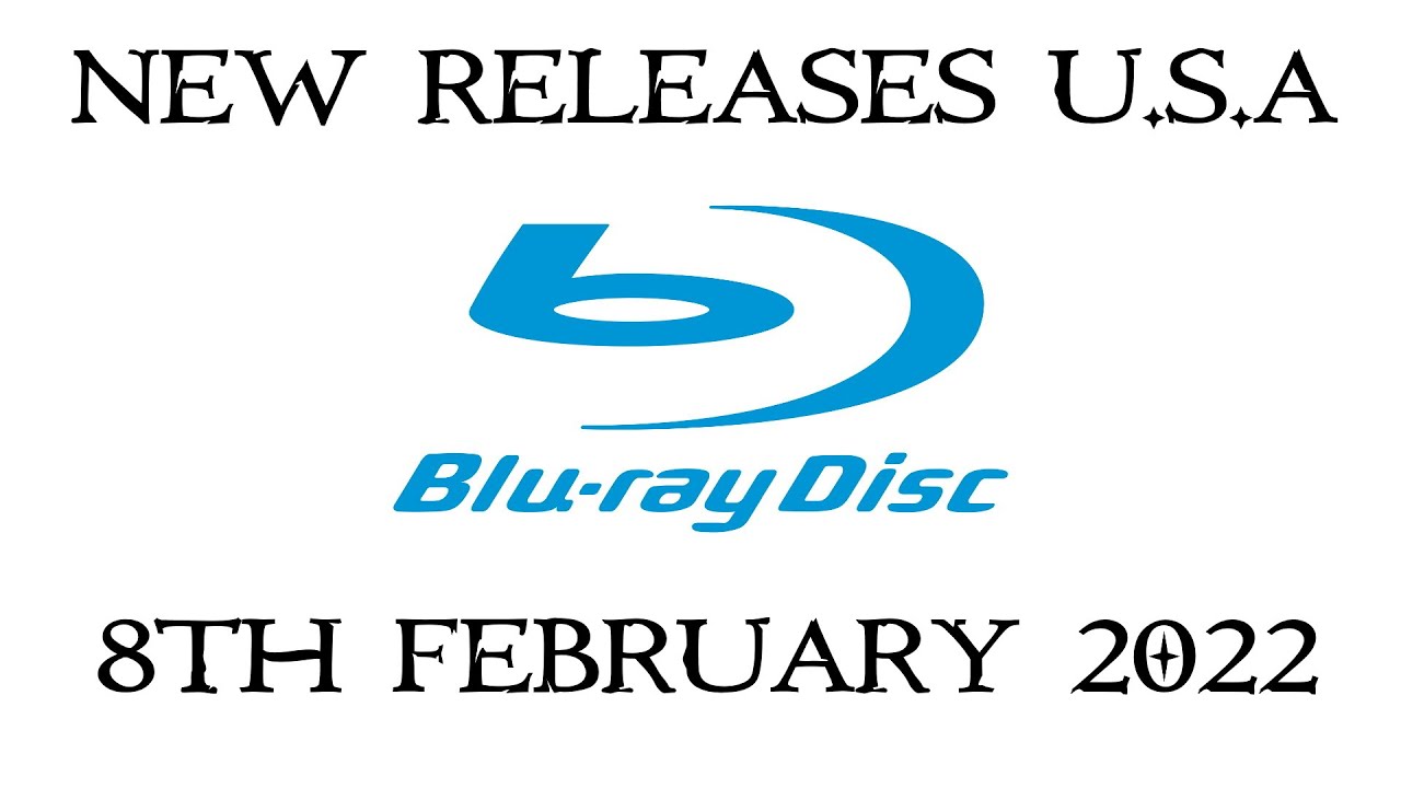 Blu-ray Releases [8TH FEBRUARY 2022 | U.S.A] - YouTube