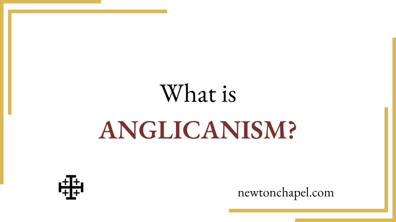 What is Anglicanism? - YouTube
