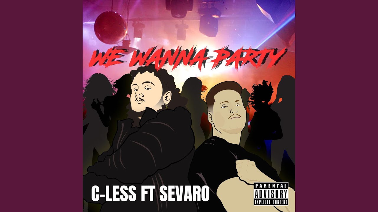 WE WANNA PARTY (feat. Sevaro) - YouTube