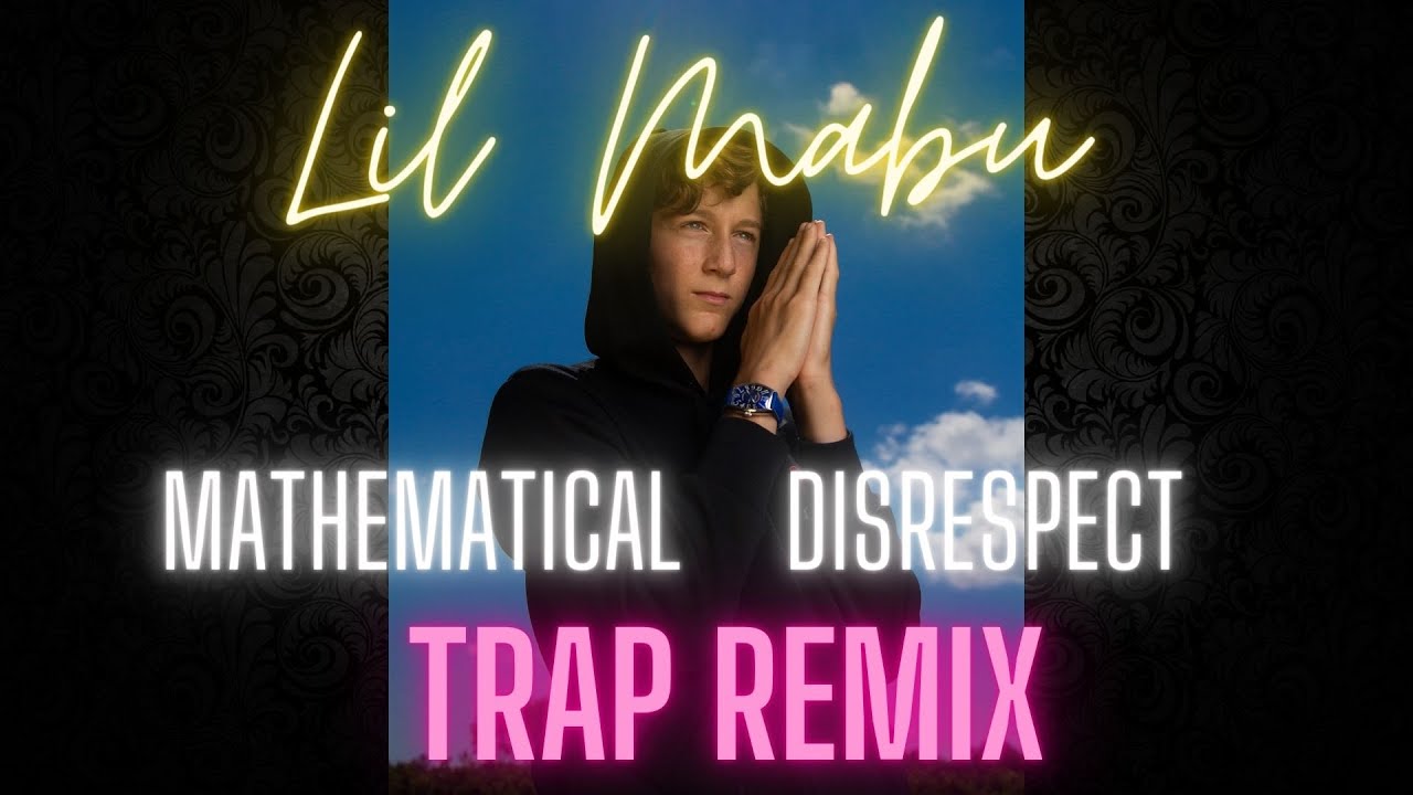 Mathematical Disrespect (Remix) - Lil Mabu - YouTube