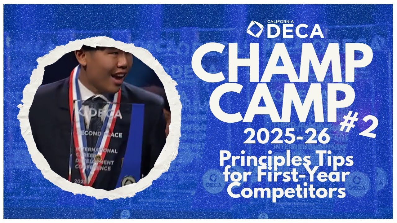 CA DECA October 2025 Champ Camp | Principles Tips for First-Year ...