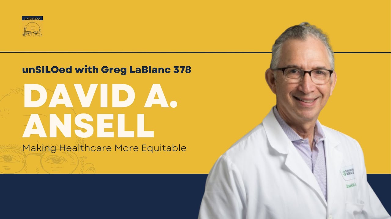 378. Making Healthcare More Equitable feat. David A. Ansell - YouTube