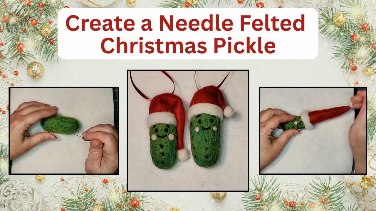 How I Made a Cute Needle Felted Christmas Pickle Ornament! - YouTube