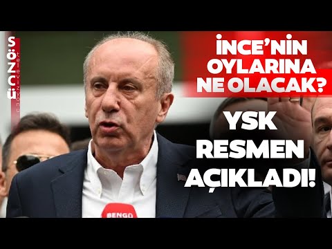 YSK'dan Son Dakika Muharrem İnce Kararı! İnce'ye Verilen Oylar Geçerli Olacak mı?