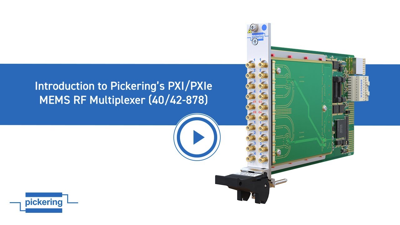 Pickering Interfaces' PXI & PXIe MEMS RF Multiplexers - YouTube